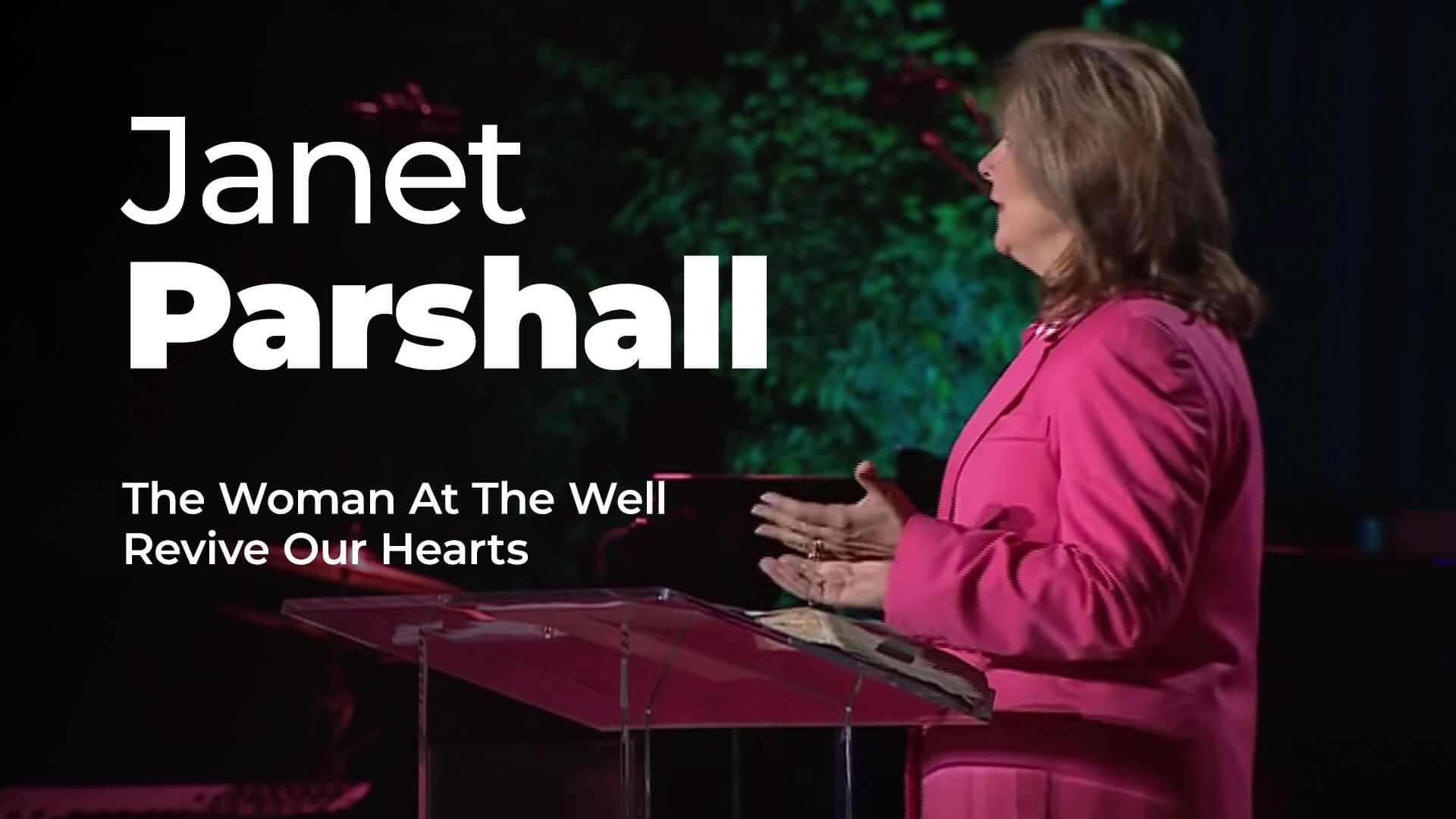 Janet Parshall - The Woman At The Well | Worship 24/7 | Go Deeper