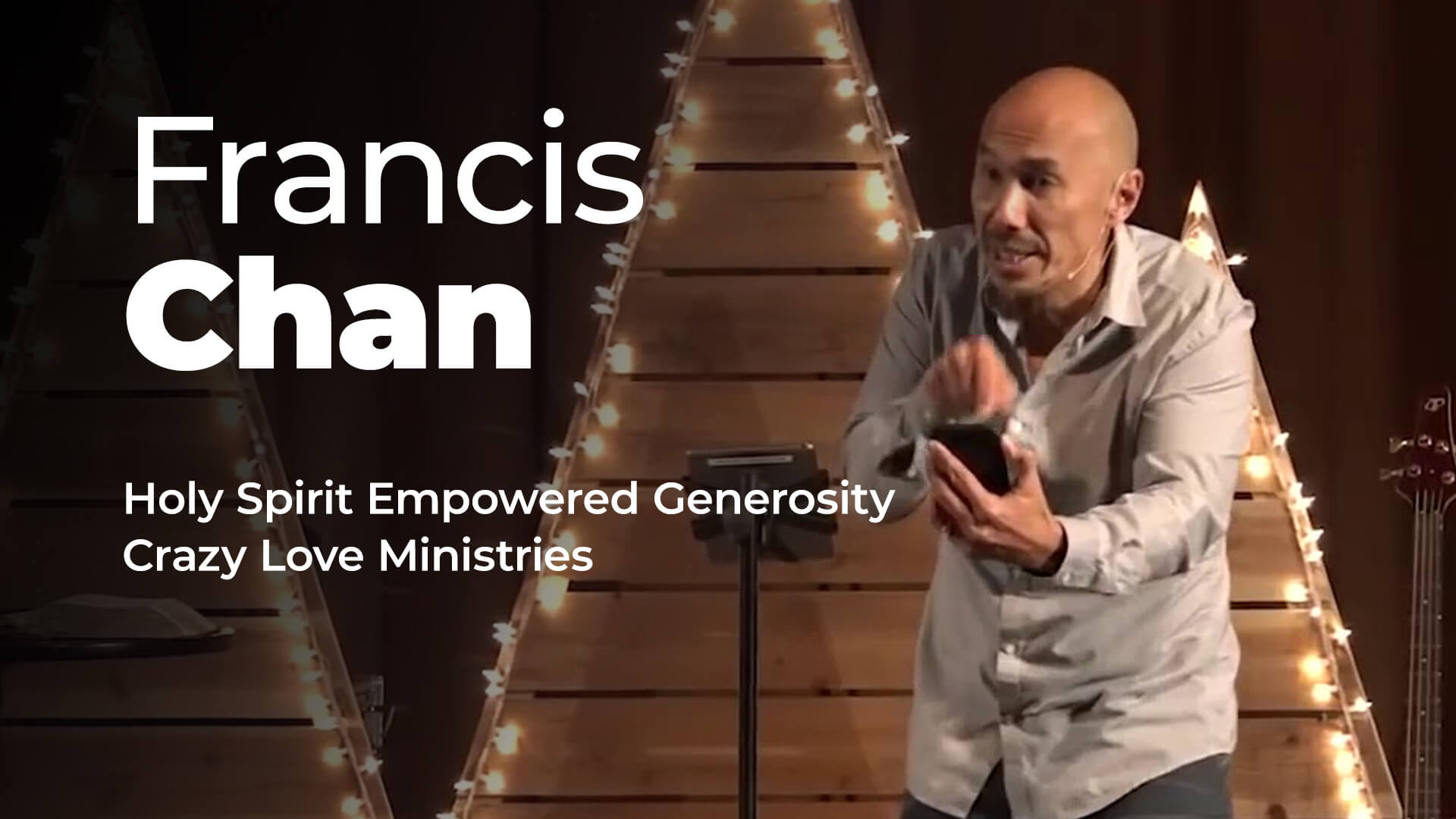 Francis Chan - Holy Spirit Empowered Generosity | Worship 24/7