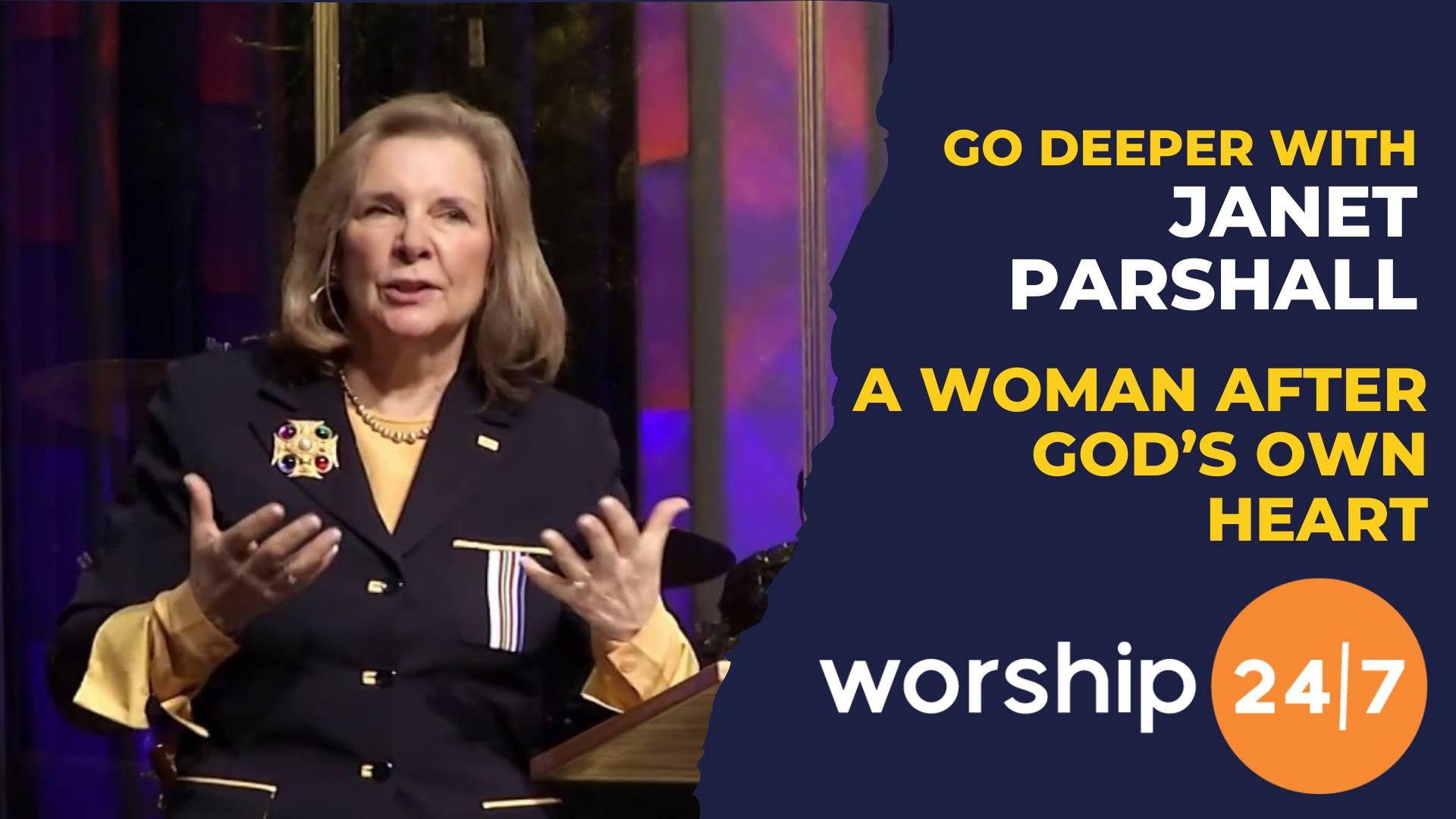 Janet Parshall - A Woman After God's Own Heart? | Worship 24/7
