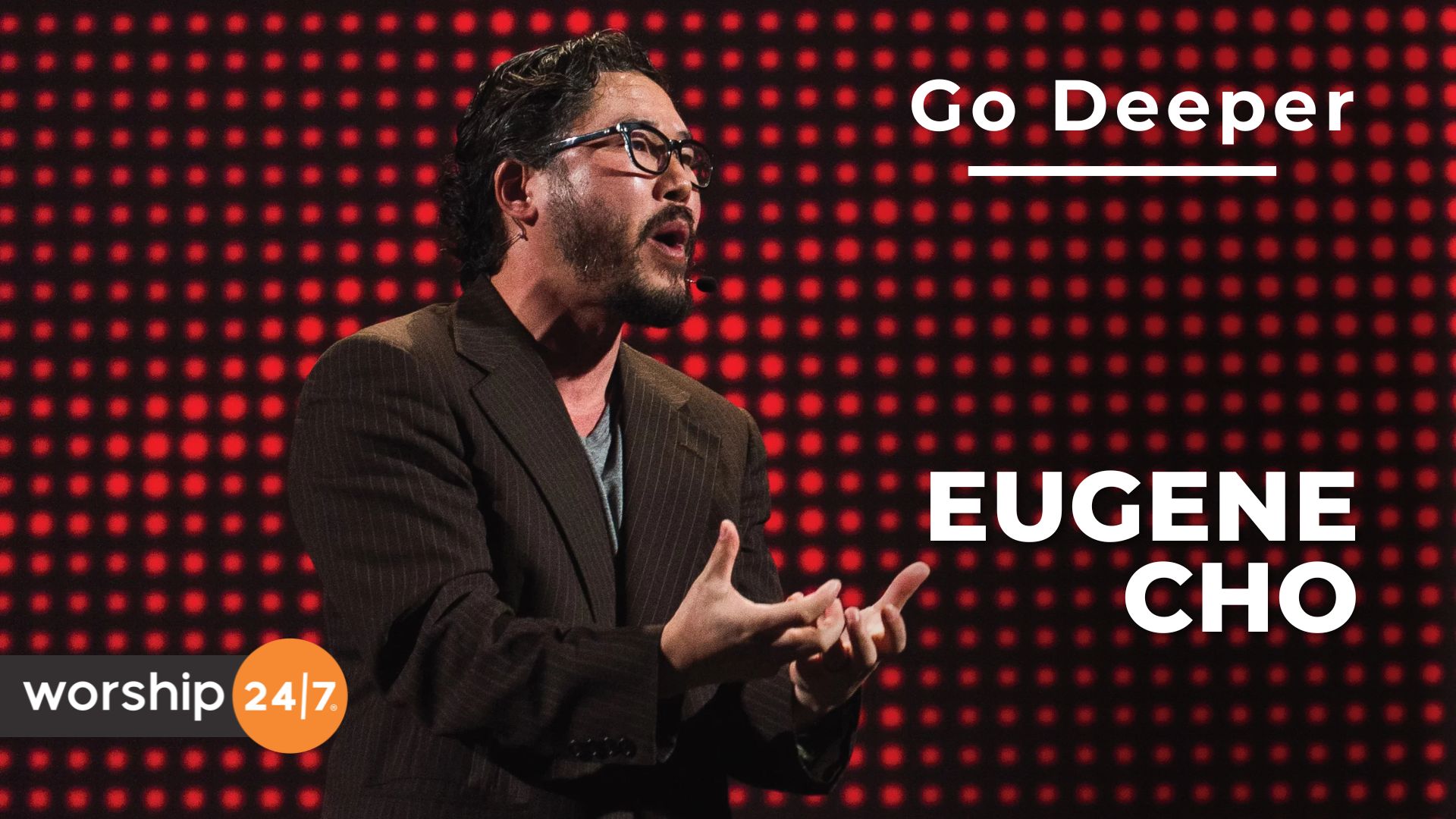 Eugene Cho - Purpose and Identity | Worship 24/7